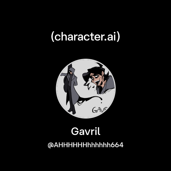 Chat with Gavril | character.ai | Personalized AI for every moment of ...