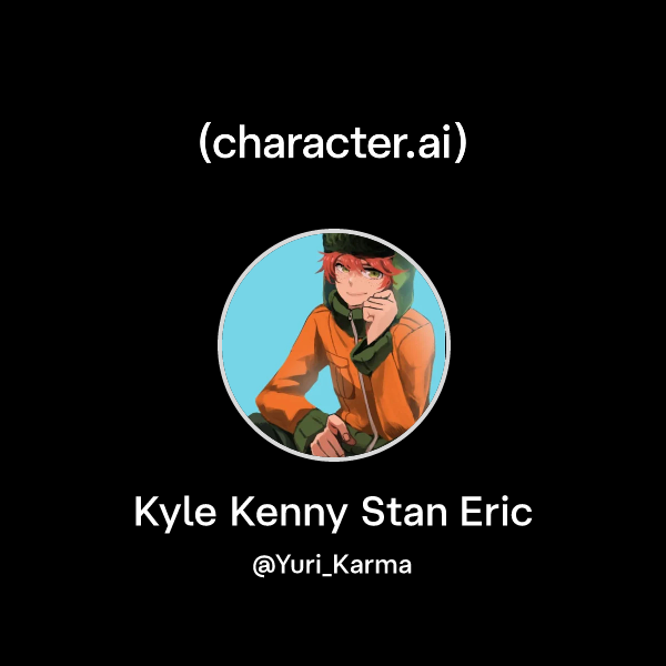 Chat with Kyle Kenny Stan Eric | character.ai | AI Chat, Reimagined ...