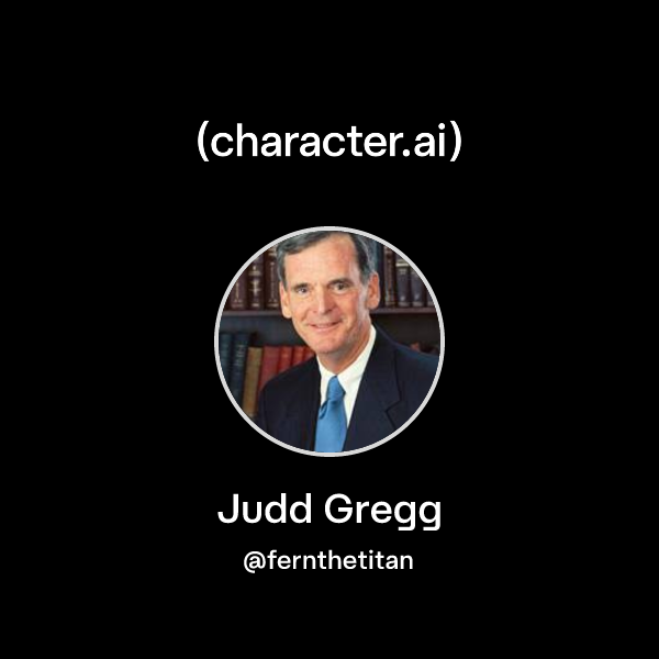 Chat with Judd Gregg | character.ai | AI Chat, Reimagined–Your Words ...