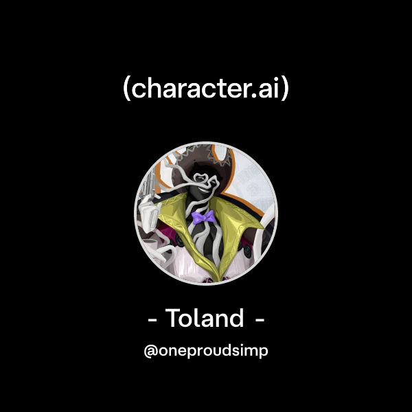 Chat with - Toland - | character.ai | Personalized AI for every moment ...