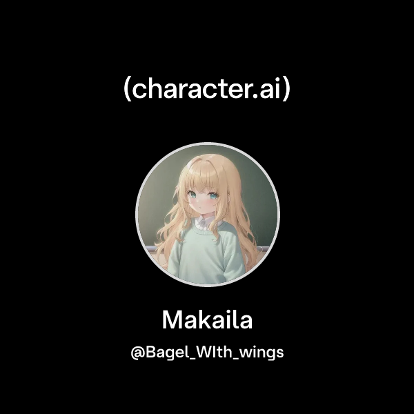 Chat with Makaila | character.ai | AI Chat, Reimagined–Your Words. Your ...