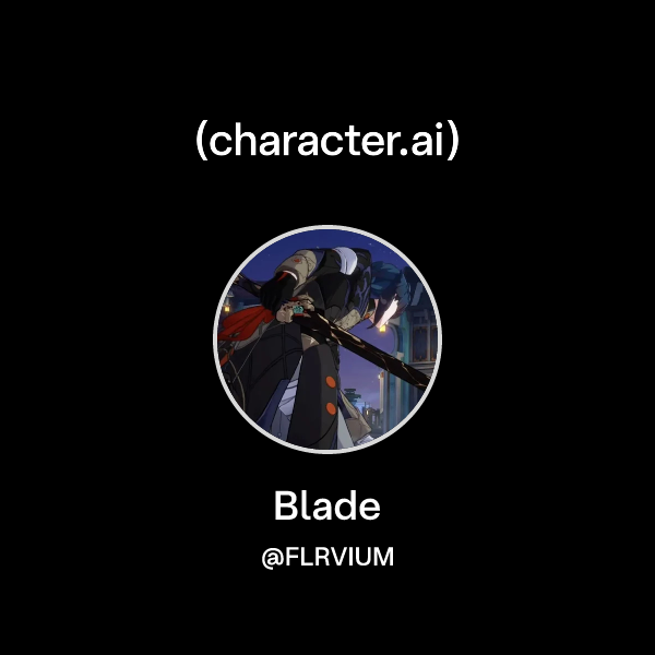 Chat with Blade | character.ai | AI Chat, Reimagined–Your Words. Your ...