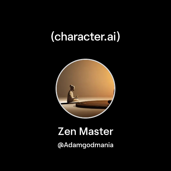 Chat with Zen Master | character.ai | Personalized AI for every moment ...