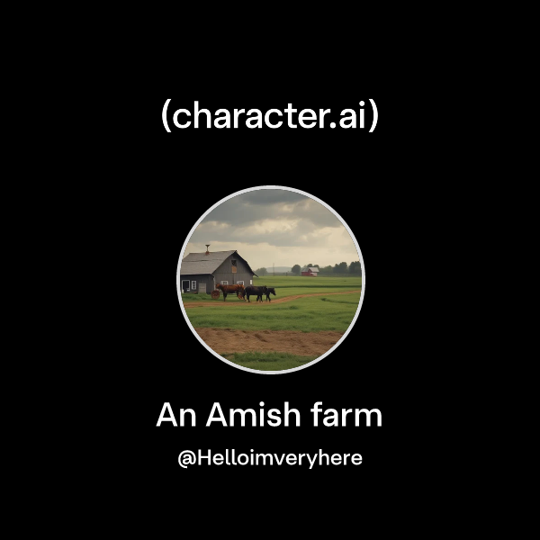 Chat with An Amish farm | character.ai | AI Chat, Reimagined–Your Words ...