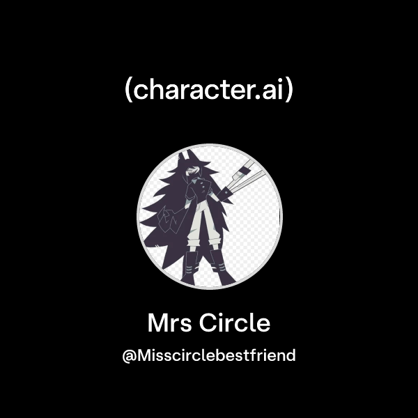 Chat with Mrs Circle | character.ai | AI Chat, Reimagined–Your Words ...