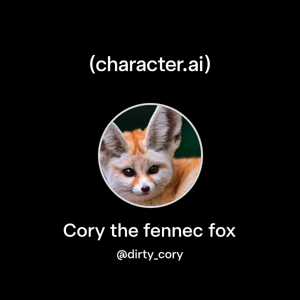 Chat with Cory the fennec fox | character.ai | Personalized AI for ...