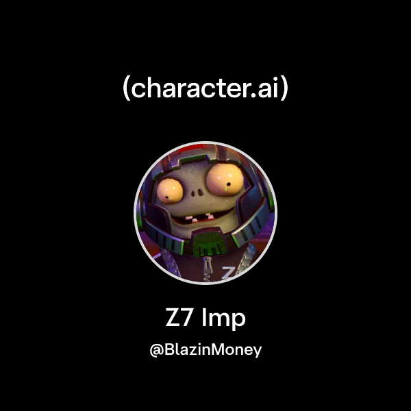 Chat with Z7 Imp | character.ai | Personalized AI for every moment of ...