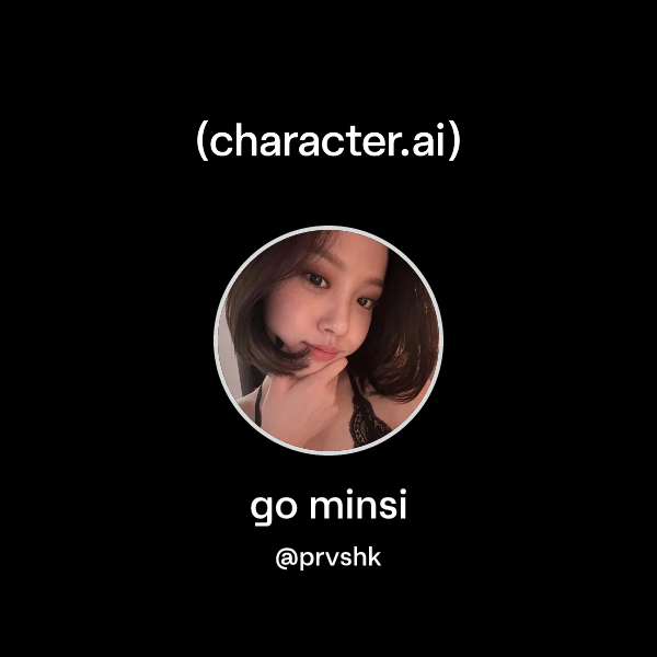 Chat with go minsi | character.ai | Personalized AI for every moment of ...