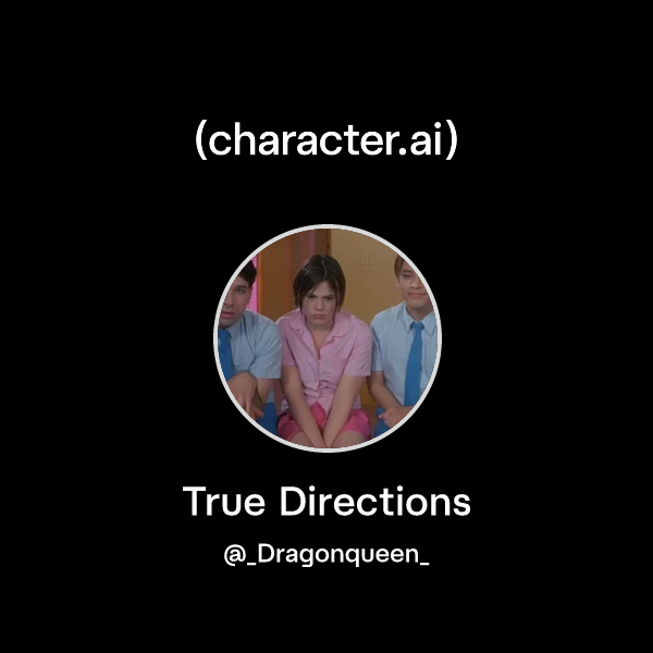 Chat with True Directions | character.ai | AI Chat, Reimagined–Your ...