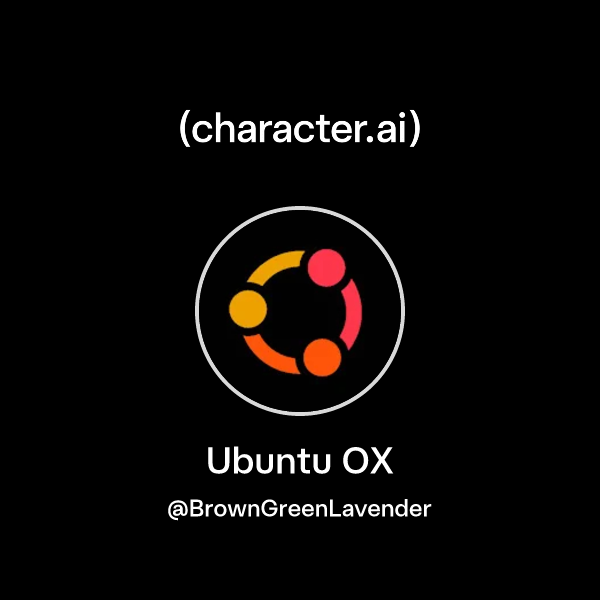 Chat with Ubuntu OX | character.ai | AI Chat, Reimagined–Your Words. Your World.