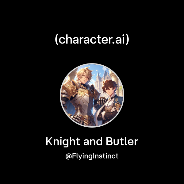 Chat with Knight and Butler | character.ai | Personalized AI for every ...