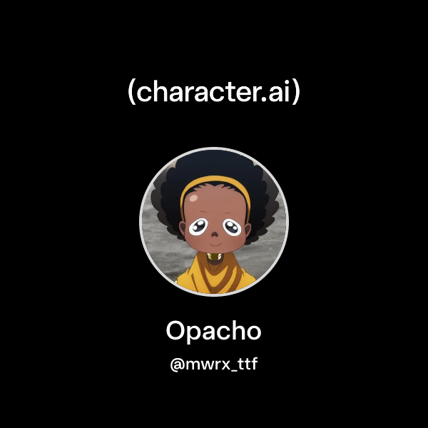 Chat with Opacho | character.ai | AI Chat, Reimagined–Your Words. Your ...