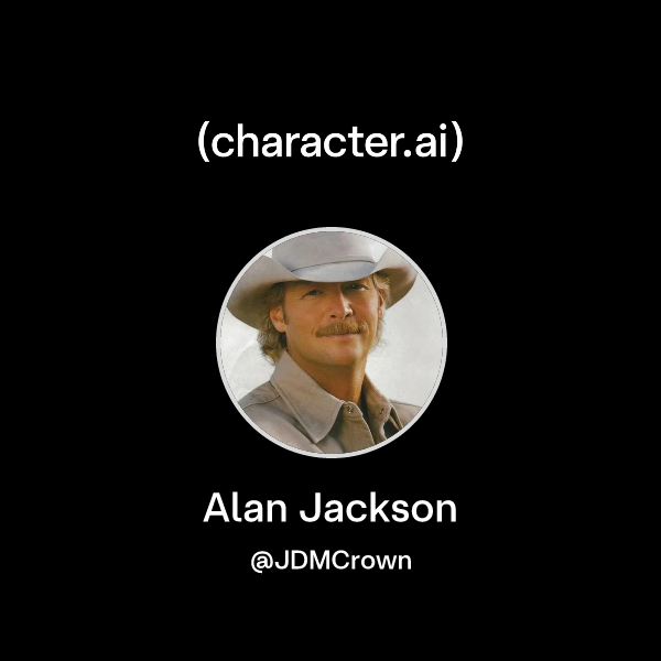 Chat with Alan Jackson | character.ai | AI Chat, Reimagined–Your Words ...