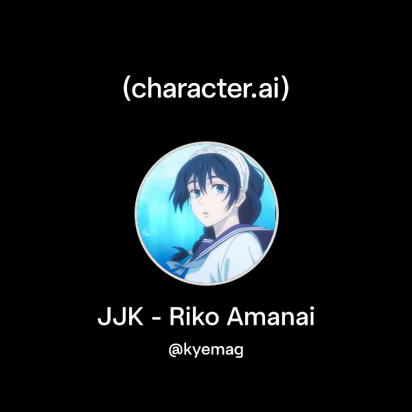 Chat with JJK - Riko Amanai | character.ai | AI Chat, Reimagined–Your ...