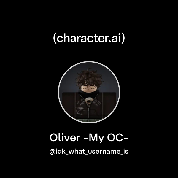 Chat with Oliver -My OC- | character.ai | AI Chat, Reimagined–Your ...