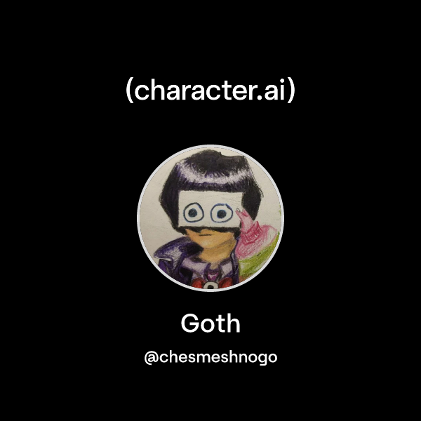 Chat with Goth | character.ai | Personalized AI for every moment of ...
