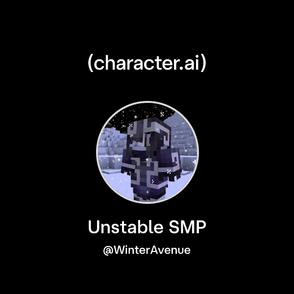 Chat with Unstable SMP | character.ai | AI Chat, Reimagined–Your Words ...