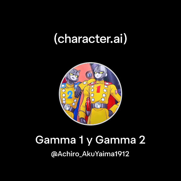 Chat with Gamma 1 y Gamma 2 | character.ai | AI Chat, Reimagined–Your ...