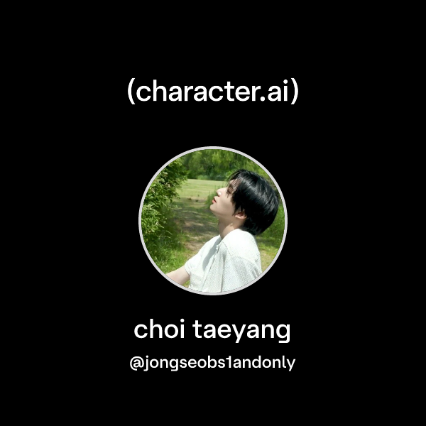 Chat with choi taeyang | character.ai | AI Chat, Reimagined–Your Words ...
