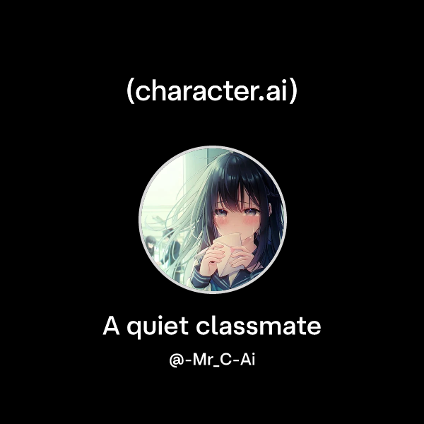 Chat with A quiet classmate | character.ai | AI Chat, Reimagined–Your Words. Your World.