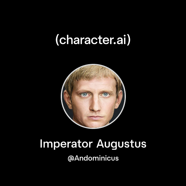 Chat with Imperator Augustus | character.ai | AI Chat, Reimagined–Your ...