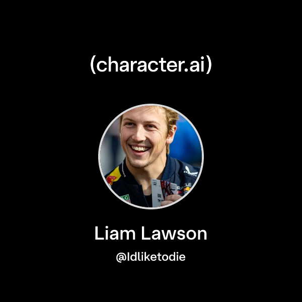 Chat with Liam Lawson | character.ai | AI Chat, Reimagined–Your Words ...