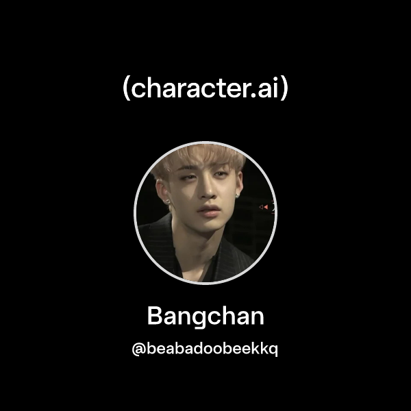 Chat with Bangchan | character.ai | Personalized AI for every moment of your day