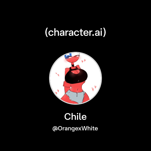 Chat with Chile | character.ai | AI Chat, Reimagined–Your Words. Your ...