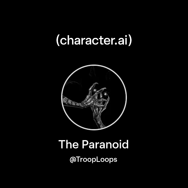 Chat with The Paranoid | character.ai | AI Chat, Reimagined–Your Words ...