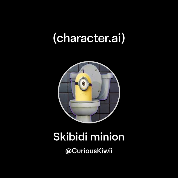 Chat with Skibidi minion | character.ai | Personalized AI for every ...