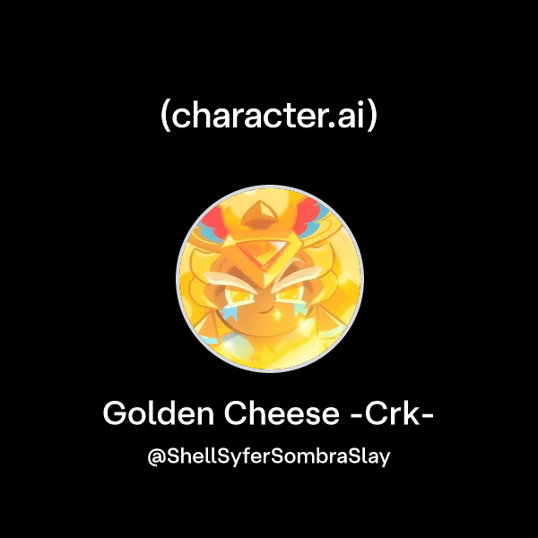 Chat with Golden Cheese -Crk- | character.ai | AI Chat, Reimagined–Your ...