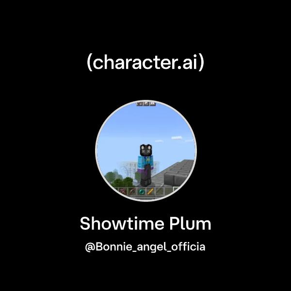 Chat with Showtime Plum | character.ai | Personalized AI for every ...