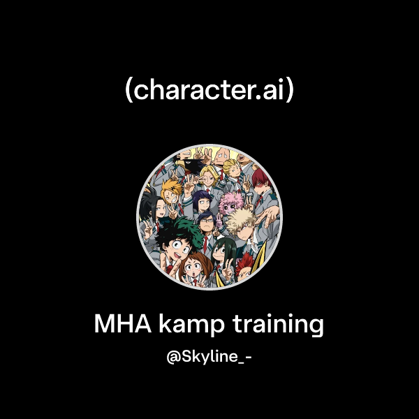 Chat with MHA kamp training | character.ai | AI Chat, Reimagined–Your ...