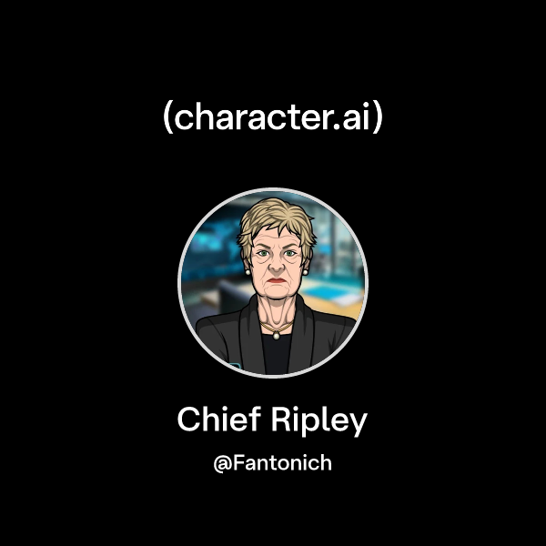 Chat with Chief Ripley | character.ai | Personalized AI for every ...