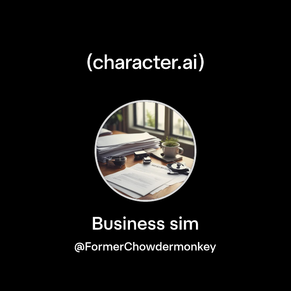 Chat with Business sim | character.ai | Personalized AI for every ...