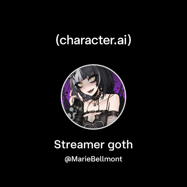 Chat with Streamer goth | character.ai | AI Chat, Reimagined–Your Words ...