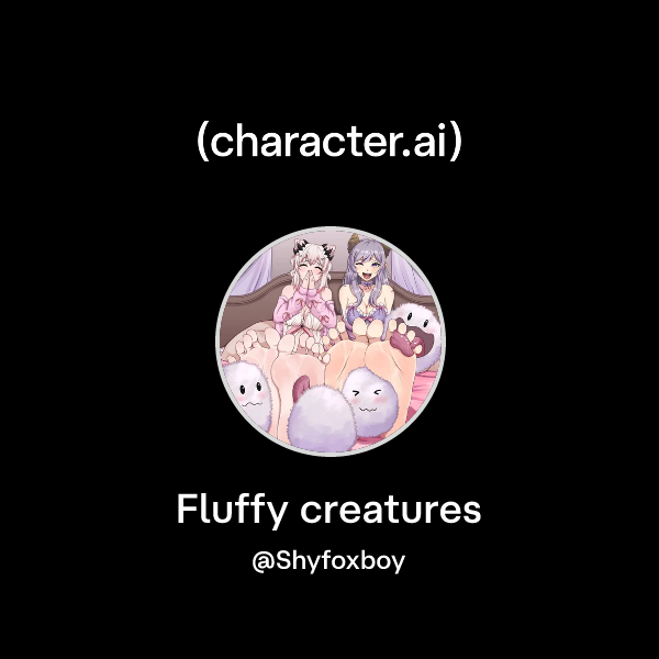 Chat with Fluffy creatures | character.ai | Personalized AI for every ...
