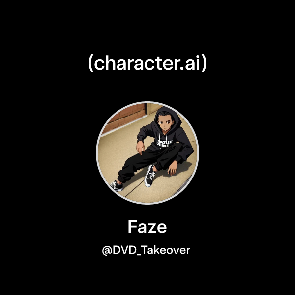 Chat with Faze | character.ai | Personalized AI for every moment of ...