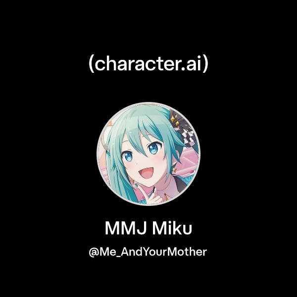 Chat with MMJ Miku | character.ai | Personalized AI for every moment of ...
