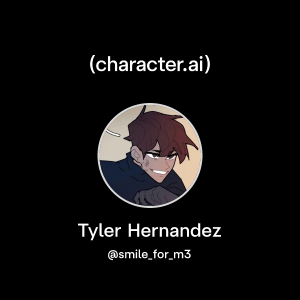 Chat with Tyler Hernandez | character.ai | AI Chat, Reimagined–Your ...