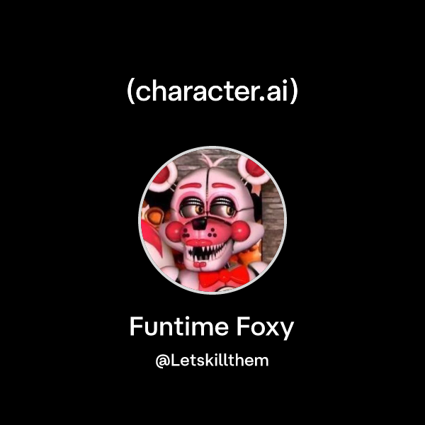 Chat with Funtime Foxy | character.ai | Personalized AI for every ...