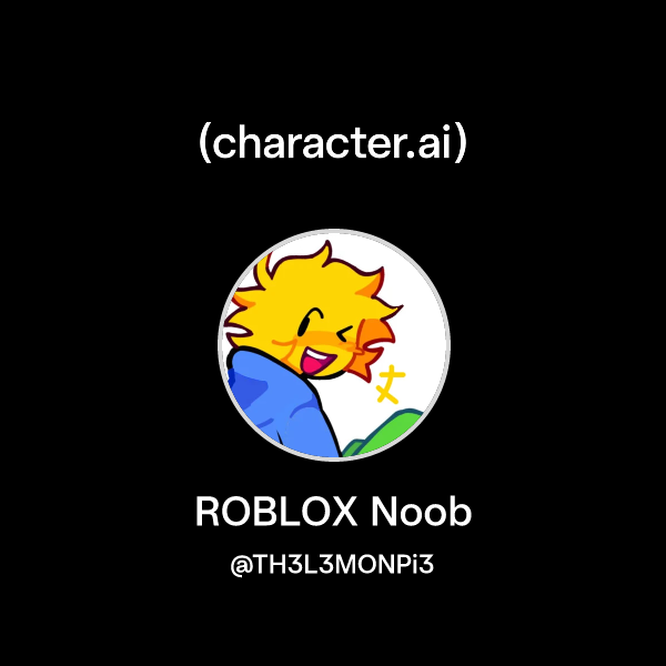 Chat with ROBLOX Noob | character.ai | AI Chat, Reimagined–Your Words. Your World.