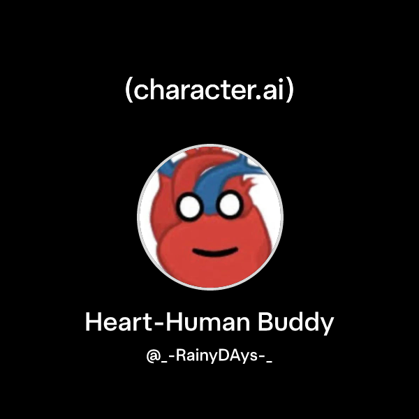 Chat with Heart-Human Buddy | character.ai | AI Chat, Reimagined–Your ...