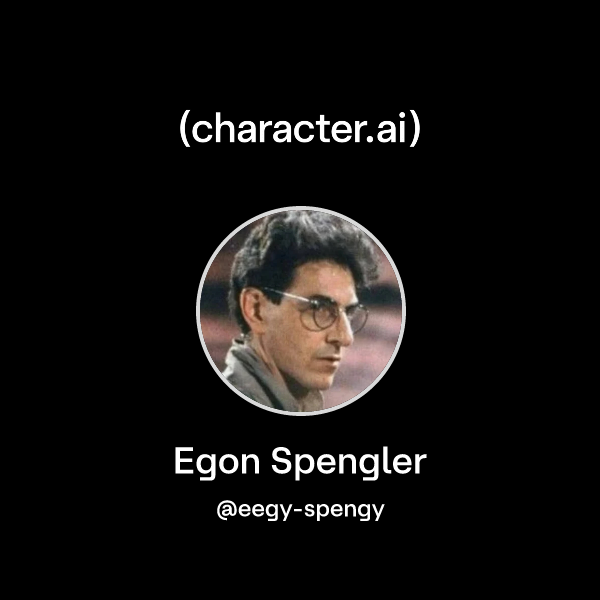 Chat with Egon Spengler | character.ai | AI Chat, Reimagined–Your Words ...