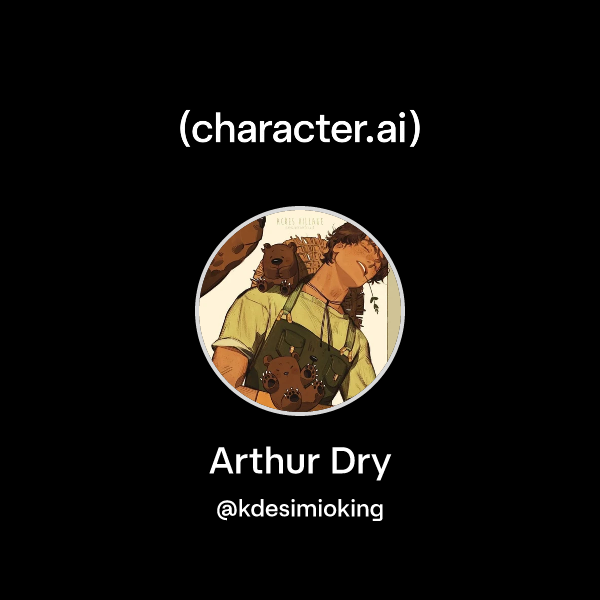 Chat with Arthur Dry | character.ai | Personalized AI for every moment ...