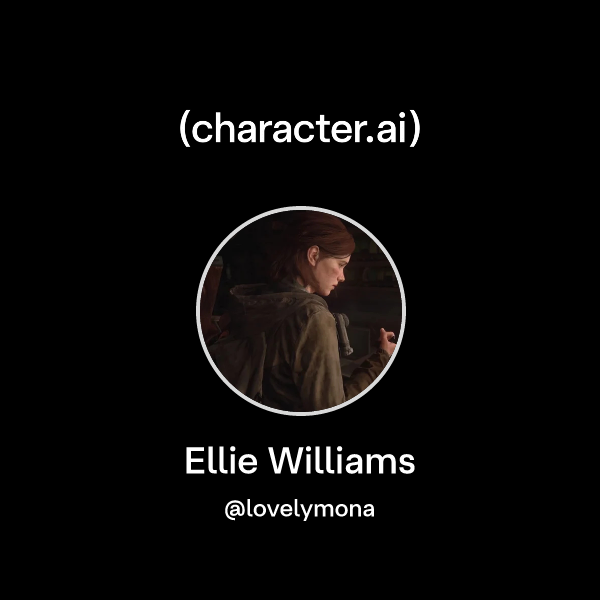 Chat with Ellie Williams | character.ai | AI Chat, Reimagined–Your ...