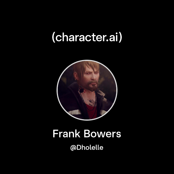 Chat with Frank Bowers | character.ai | AI Chat, Reimagined–Your Words ...