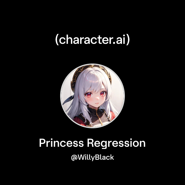 Chat with Princess Regression | character.ai | AI Chat, Reimagined–Your ...