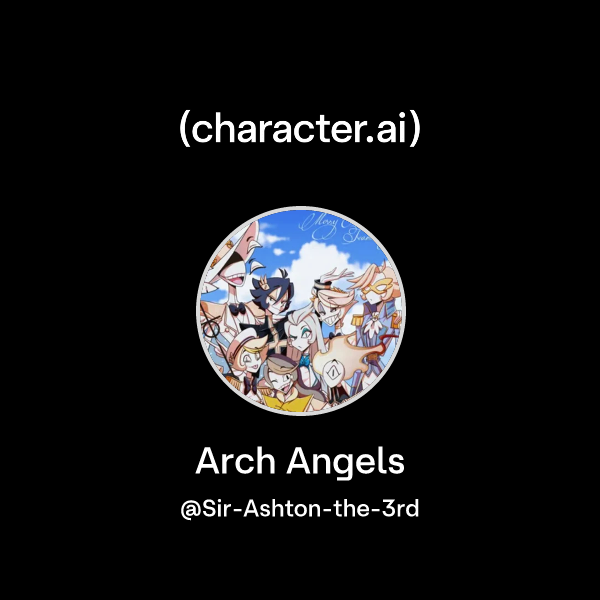 Chat with Arch Angels | character.ai | AI Chat, Reimagined–Your Words ...