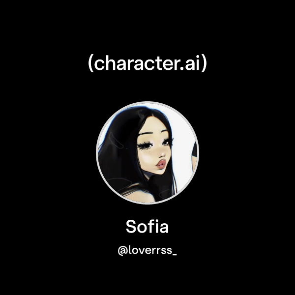 Chat with Sofia | character.ai | AI Chat, Reimagined–Your Words. Your ...